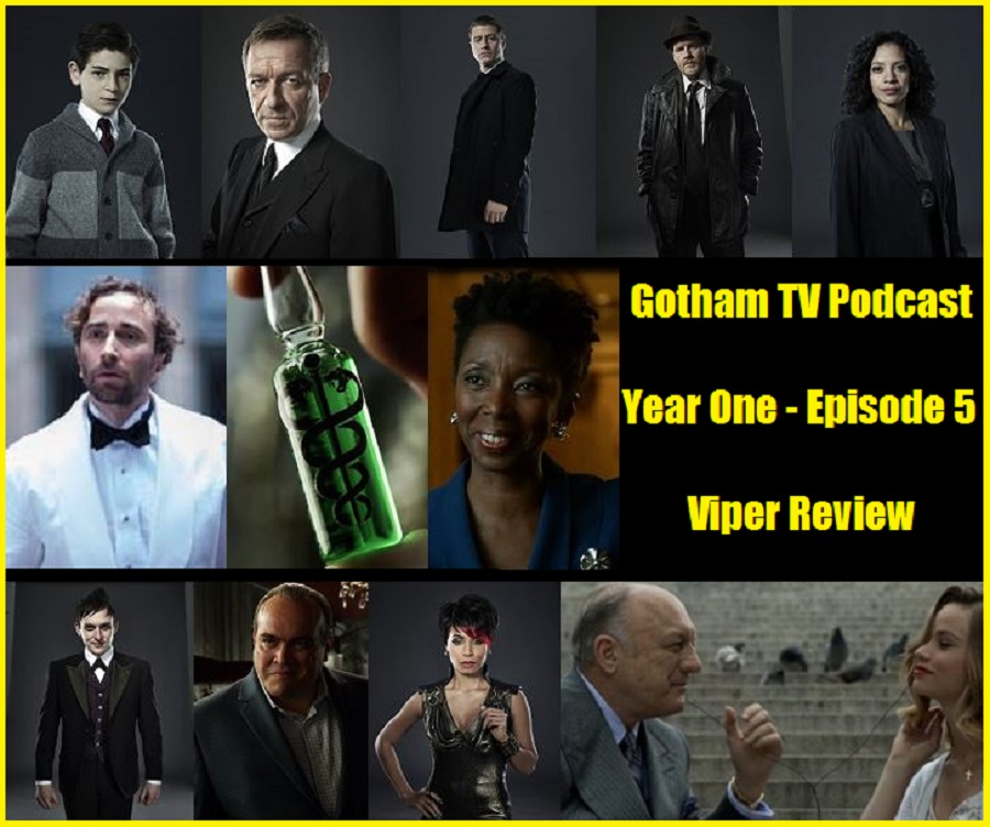 "Year One E05 – Viper Review” – Gotham TV Podcast Episode 23 - Penguin ...