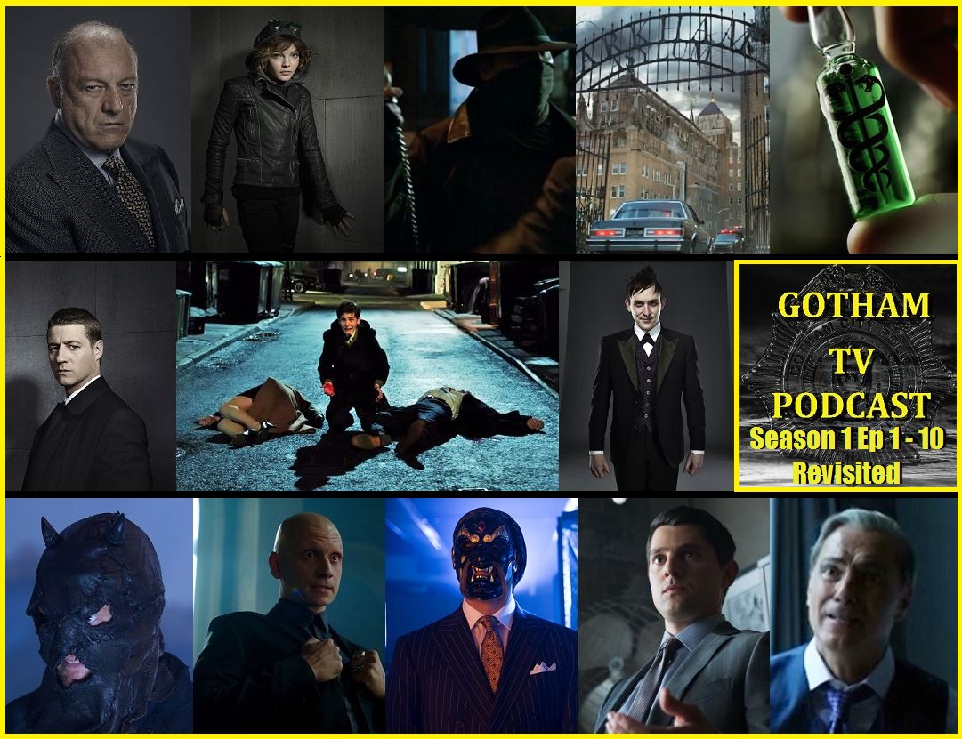 "Gotham Season 1 Episodes 1 - 10 Revisited" - Gotham TV Podcast Episode ...